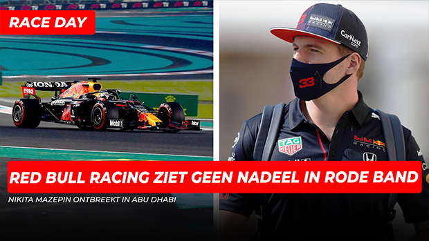 Red Bull ziet geen nadeel in rode band, Mazepin ontbreekt in Abu Dhabi | GPFans Race Day
