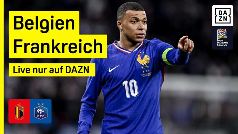 Nations League: Belgien - Frankreich live auf DAZN | DAZN News DE