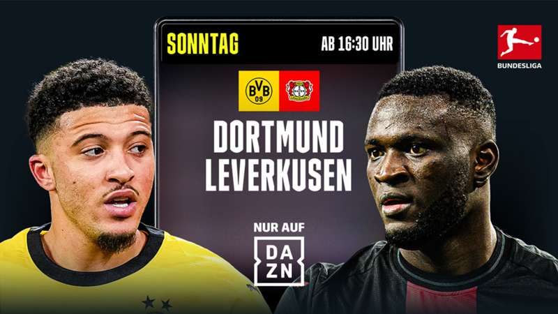 Wer zeigt / überträgt BVB vs. Bayer Leverkusen heute live im TV und LIVE-STREAM? | DAZN News DE