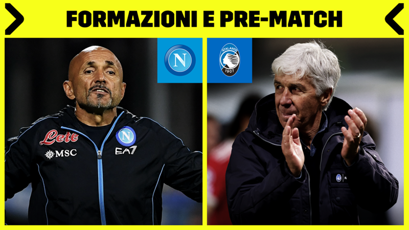 Diretta Napoli-Atalanta: probabili formazioni e dove vederla in tv e live streaming | DAZN News IT