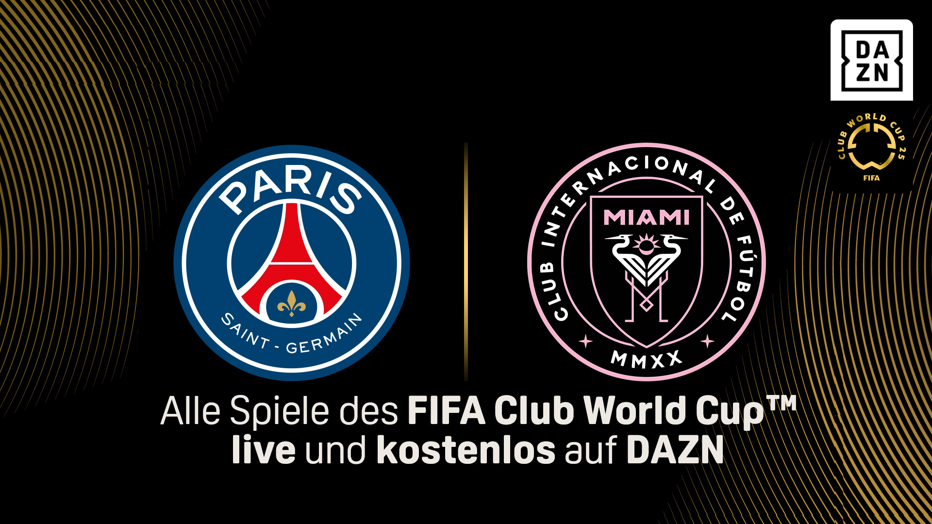PSG - Inter Miami Kostenlos auf DAZN schauen | DAZN News AT