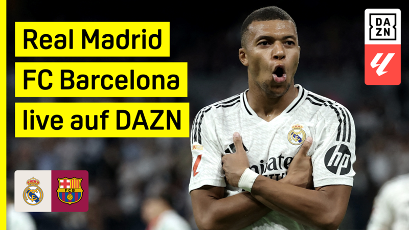 Clasico: Real Madrid - FC Barcelona live auf DAZN | DAZN News DE