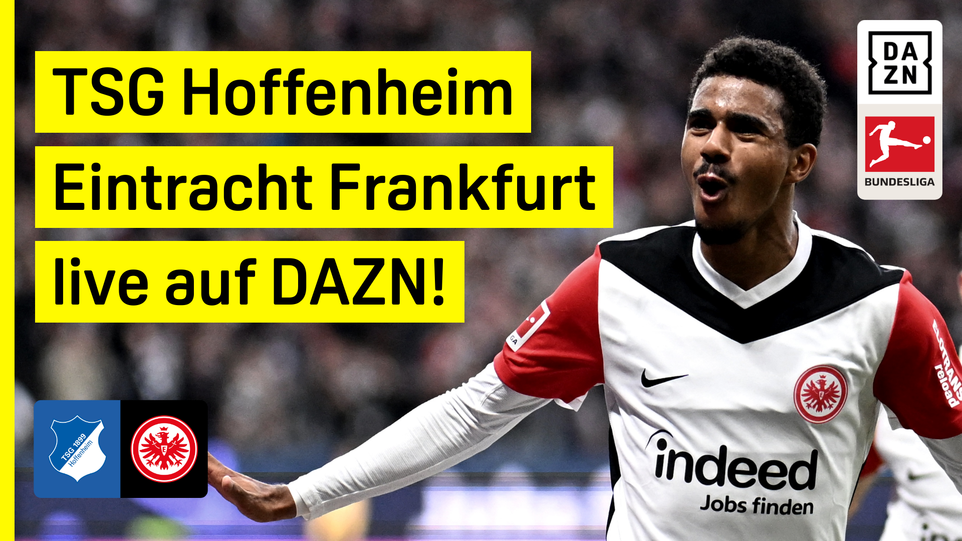 Bundesliga: TSG Hoffenheim - Eintracht Frankfurt live auf DAZN | DAZN News DE